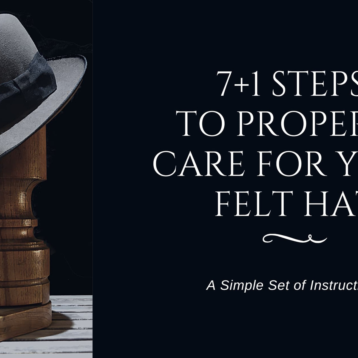 7+1 trinn for å mestre kunsten å ta vare på hatten – Agnoulita Hats