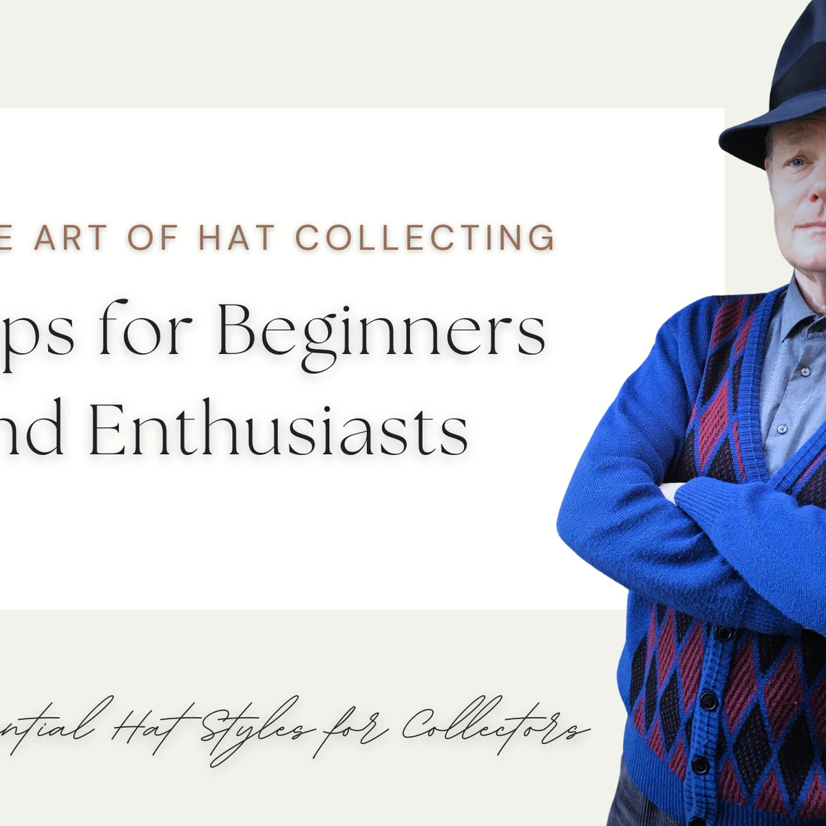 The Art of Hat Collecting: A Comprehensive Guide for Enthusiasts ...